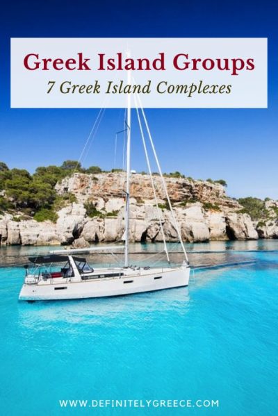 Greek Island Groups - 7 Greek Island Complexes - Definitely Greece