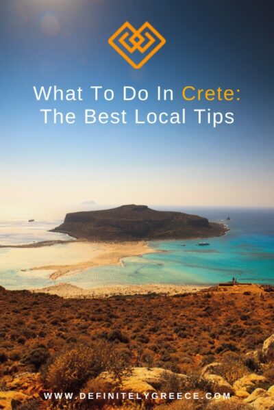 What To Do In Crete – The Best Local Tips - Definitely Greece