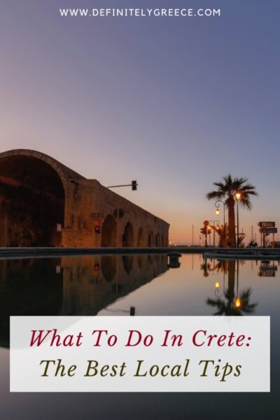 What To Do In Crete – The Best Local Tips - Definitely Greece