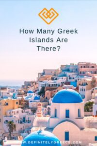 How Many Greek Islands Are There? - Definitely Greece